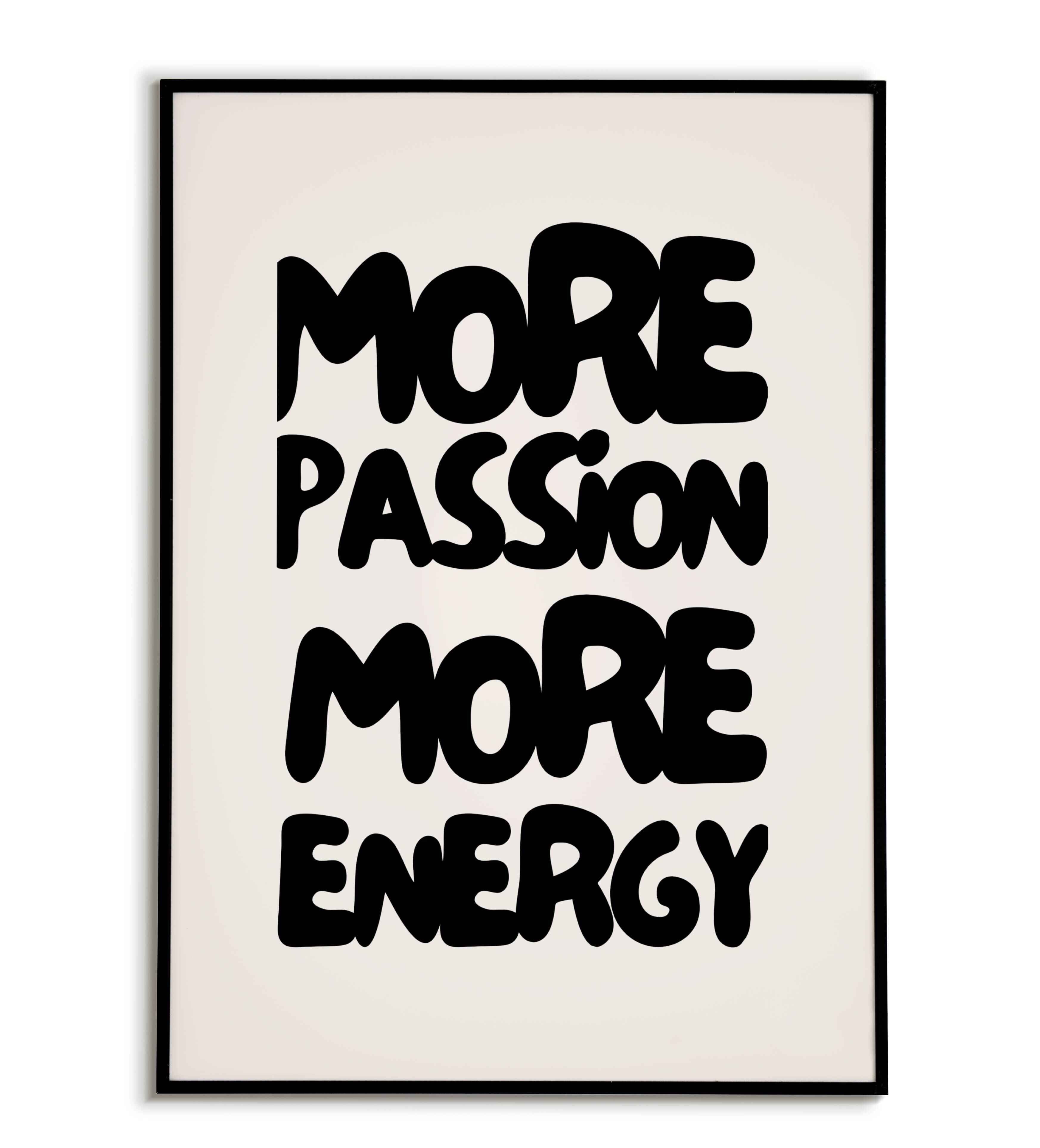 More Passion More Energy - Poster/Printable – WallMarvel